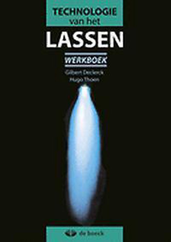 Technologie van het lassen - werkboek | 9789045534992 | Gilbert ...