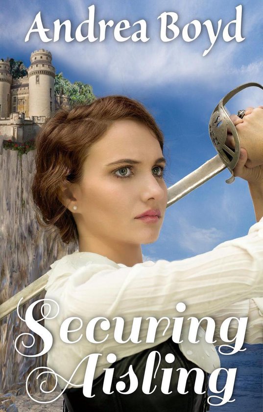 The Kingdoms of Kearnley 1 - Securing Aisling (ebook), Andrea Boyd ...