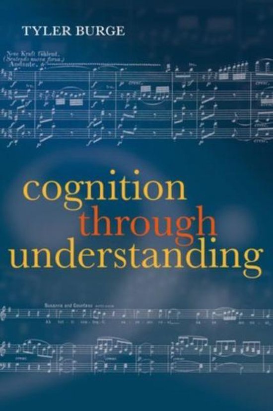 Cognition Through Understanding | 9780199672035 | Tyler Burge | Boeken ...