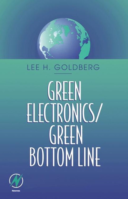 Green Electronics/Green Bottom Line | 9780750699938 | Lee H Goldberg ...