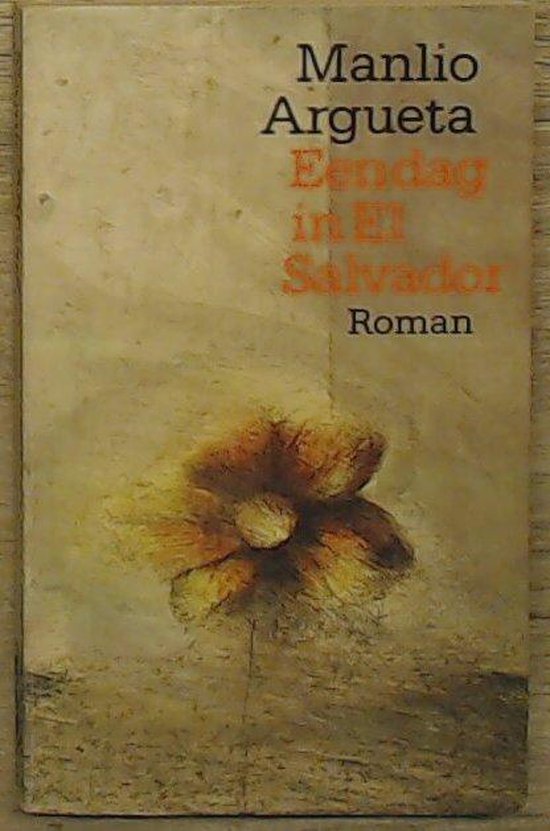 Dag in el salvador, Manlio Argueta | 9789029395618 | Boeken | bol