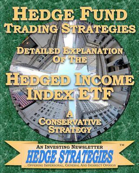 Hedge Fund Trading Strategies Detailed Explanation Of The Hedged Income ...