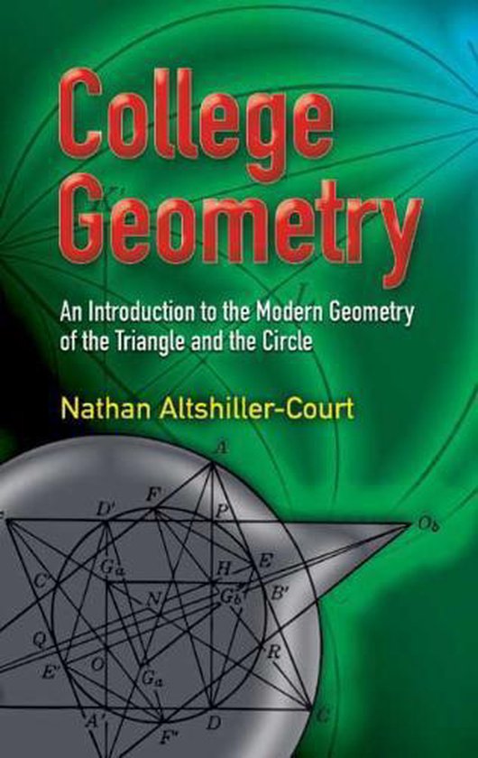 College Geometry | 9780486458052 | Nathan Altshiller-Court | Boeken ...