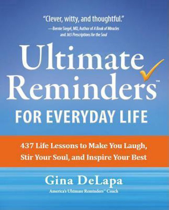 Ultimate Reminders for Everyday Life, Gina Delapa | 9780989629126 ...