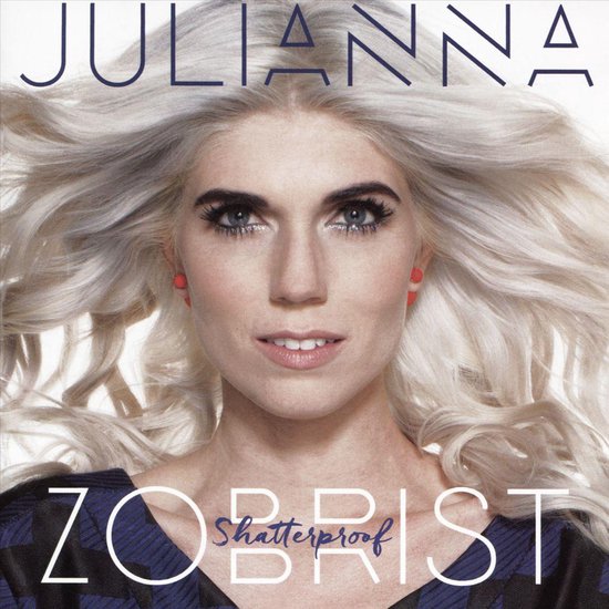 Shatterproof, Julianna Zobrist | CD (album) | Muziek | bol.com