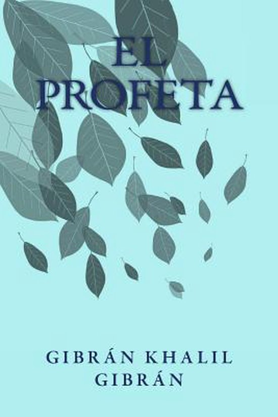El Profeta | 9781545555347 | Gibran Kalil Gibran | Boeken | bol.com