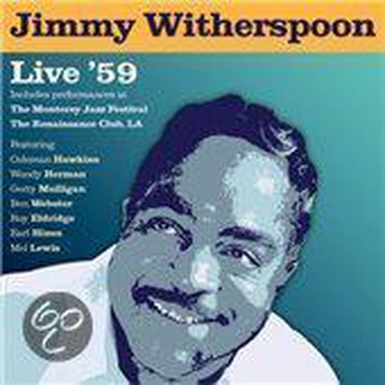 Live '59, Jimmy Witherspoon | CD (album) | Muziek | bol