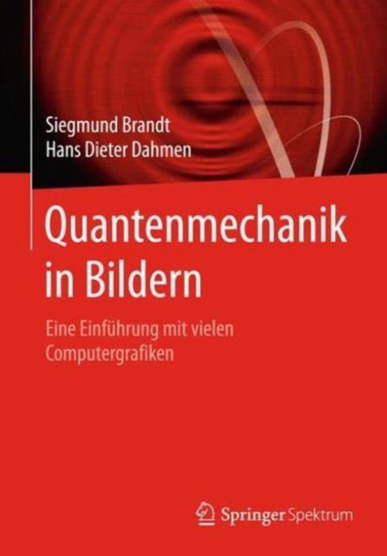 Quantenmechanik in Bildern, Siegmund Brandt | 9783662463864 | Boeken ...