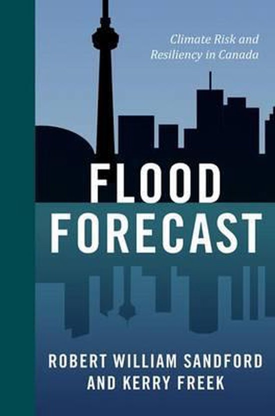 Flood Forecast, Robert William Sandford | 9781771600040 | Boeken | bol