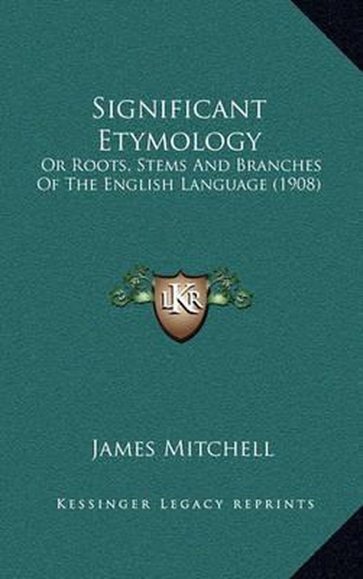 Significant Etymology, James Mitchell | 9781164438946 | Boeken | bol.com