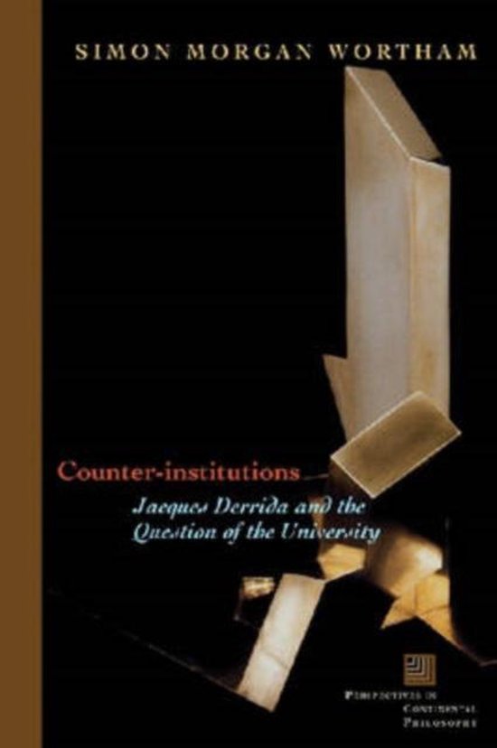 Perspectives in Continental Philosophy- Counter-Institutions, Simon ...
