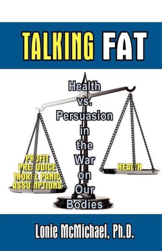 Talking Fat | 9781597190633 | Ph.D. Lonie McMichael | Boeken | bol.com