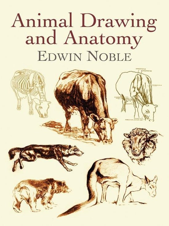 Animal Drawing and Anatomy (ebook), Edwin Noble | 9780486148014 | Boeken | bol