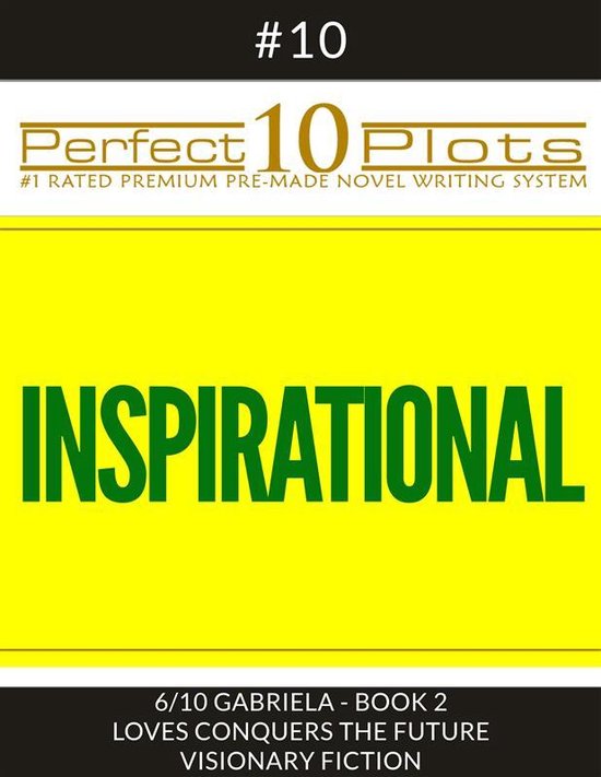 Perfect 10 Plots 10 - Perfect 10 Inspirational Plots #10-6 "GABRIELA ...