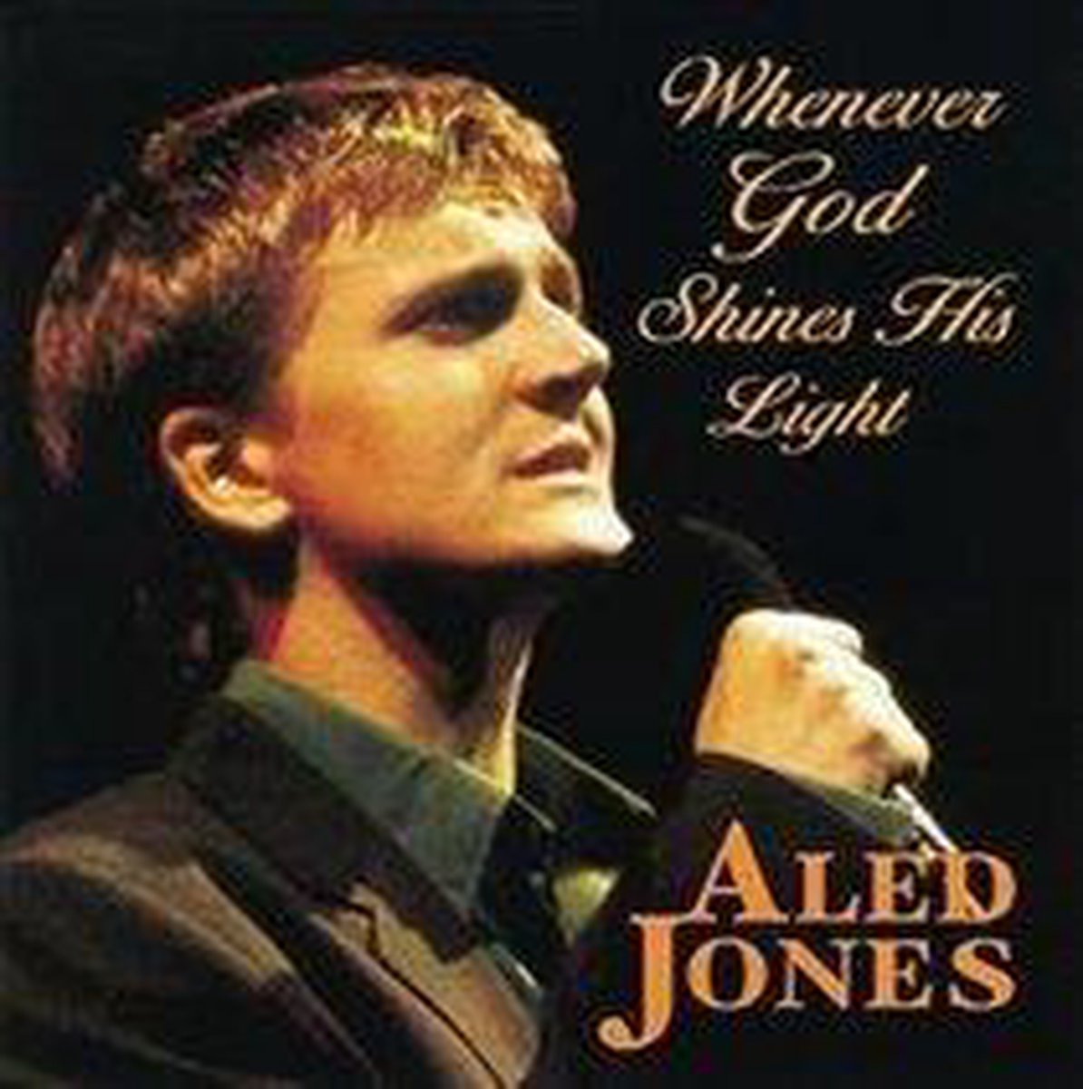 Whenever God Shines His Light, Aled Jones | CD (album) | Muziek | bol.com