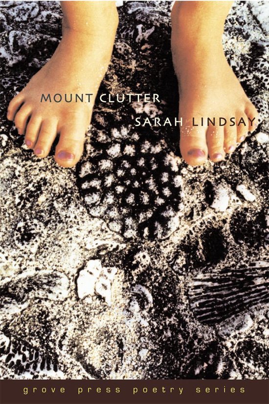 Grove Press Poetry Series - Mount Clutter (ebook), Sarah Lindsay ...