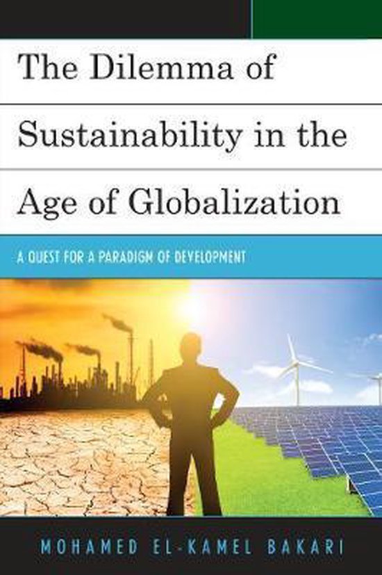 Globalization and Its Costs-The Dilemma of Sustainability in the Age of ...