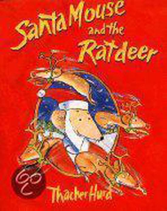 Santa Mouse and the Ratdeer, Thacher Hurd | 9780064437097 | Boeken ...