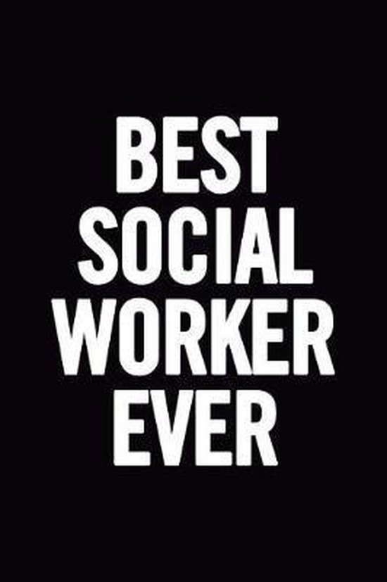 Best Social Worker Ever, Journals For Everyone | 9781986642675 | Boeken ...