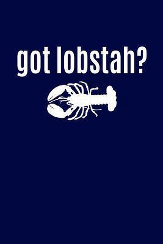 Got Lobstah? | 9781540750808 | Journals And More | Boeken | bol.com