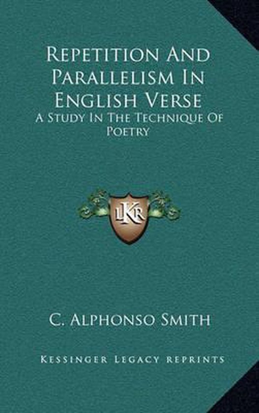 Repetition and Parallelism in English Verse, C Alphonso Smith ...