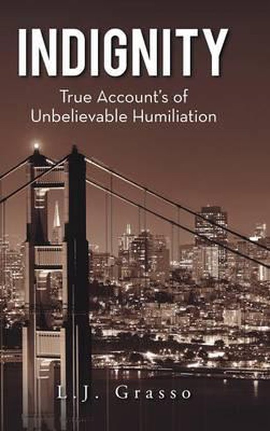 Indignity, L J Grasso | 9781524642372 | Boeken | bol.com