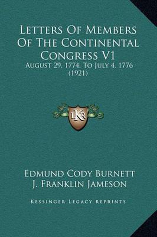 Letters of Members of the Continental Congress V1 | 9781169365384 ...