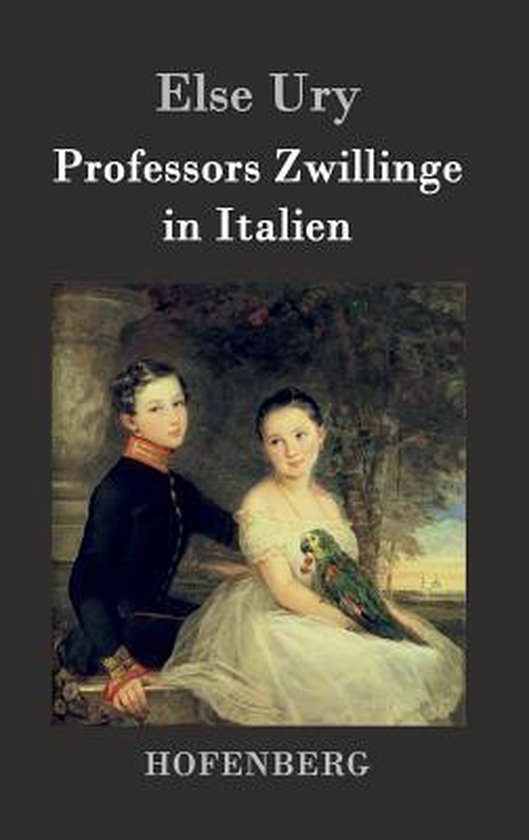 Professors Zwillinge in Italien, Else Ury | 9783843026543 | Boeken ...