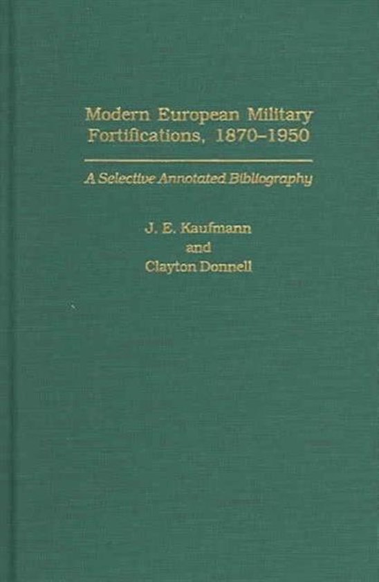 Modern European Military Fortifications, 1870-1950, Donnell ...
