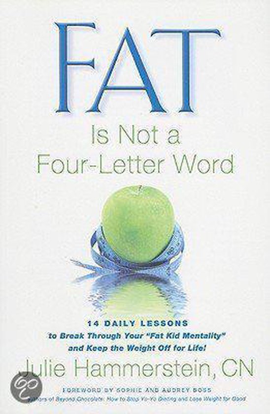 Fat Is Not a Four-Letter Word, Julie Hammerstein | 9781935359562 | Boeken | bol