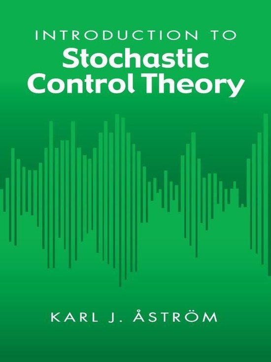 Introduction to Stochastic Control Theory (ebook), Karl J Astrom | 9780486138275 | Boeken | bol.com