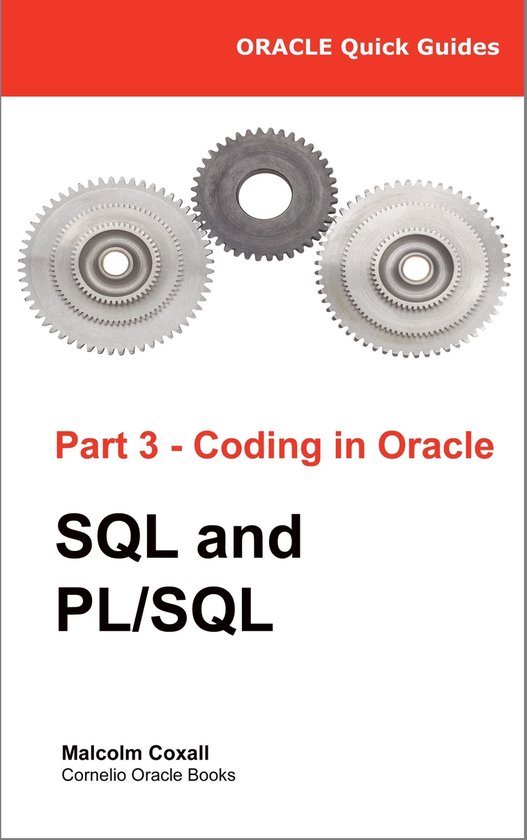 Oracle Quick Guides Part 3 - Coding in Oracle: SQL and PL/SQL (ebook ...