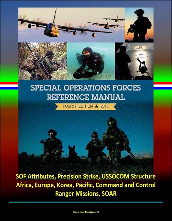 2015 Special Operations Forces Reference Manual, Fourth Edition: SOF ...