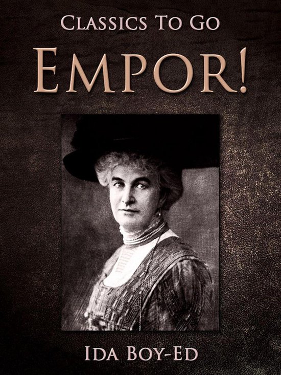 Classics To Go - Empor! (ebook), Ida Boy-Ed | 9783958642676 | Boeken | bol.com