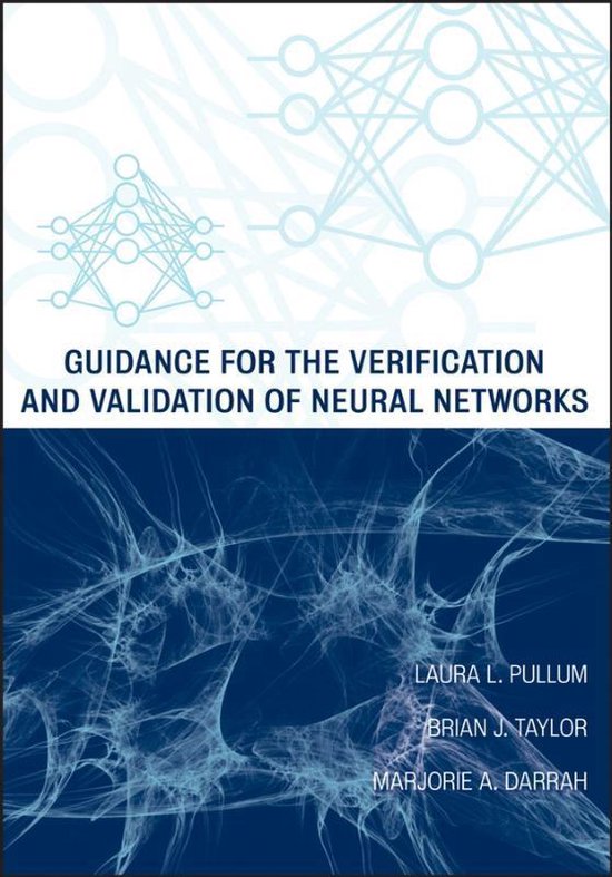 Guidance for the Verification and Validation of Neural Networks, Laura L. Pullum |... | bol
