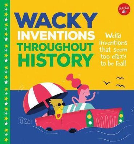 Wacky Inventions Throughout History, Joe Rhatigan | 9781600588006 ...