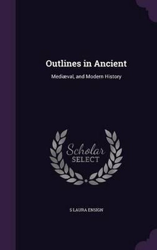 Outlines in Ancient, S. Laura Ensign | 9781358057205 | Boeken | bol