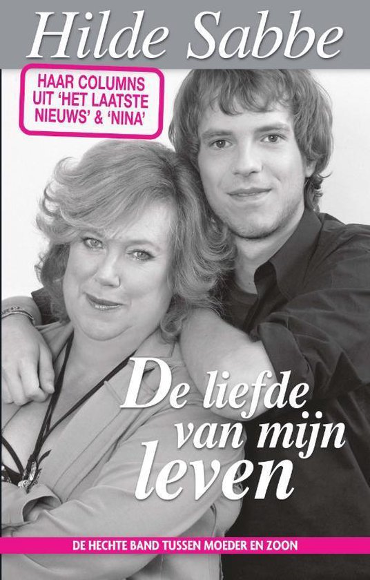 Mijn Zoon De Liefde Van Mijn Leven, Hilde Sabbe | 9789081222044 ...