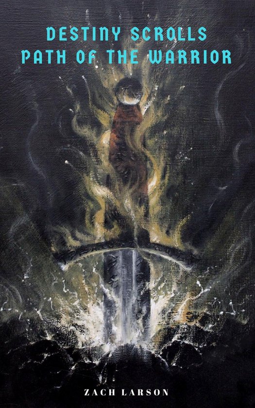 Destiny Scrolls Path of the Warrior (ebook), Zach Larson ...