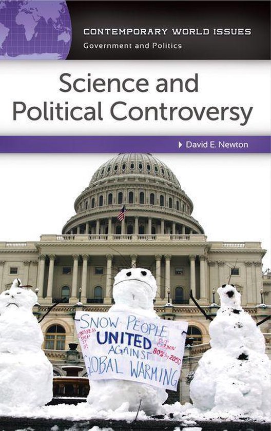 Contemporary World Issues - Science and Political Controversy: A ...