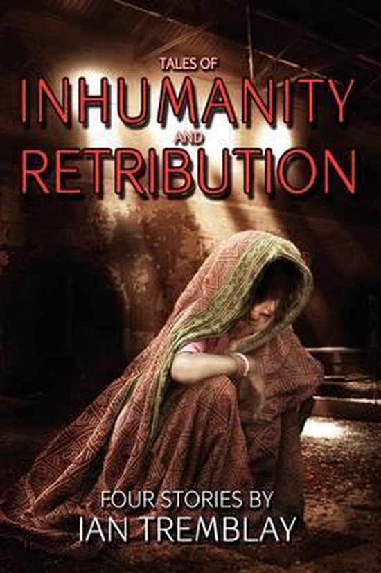 Tales of Inhumanity and Retribution, Ian Tremblay | 9781438925684 ...