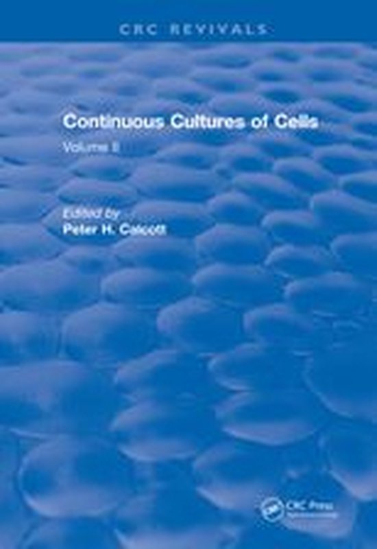 CRC Press Revivals - Continuous Cultures of Cells (ebook ...