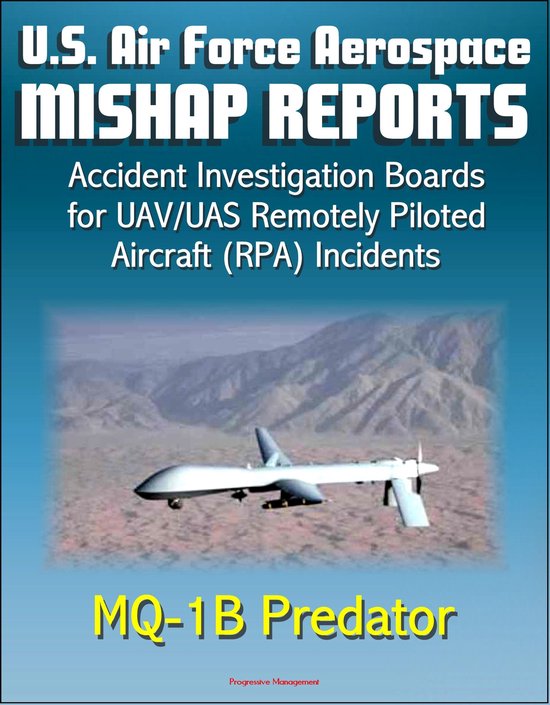 U.S. Air Force Aerospace Mishap Reports: Accident Investigation Boards ...