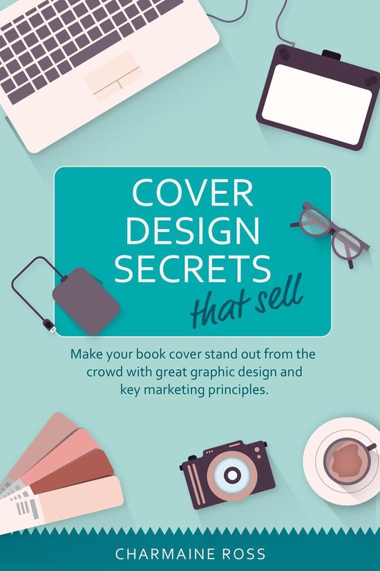 Cover Design Secrets that Sell (ebook), Charmaine Ross | 9780463038826 ...