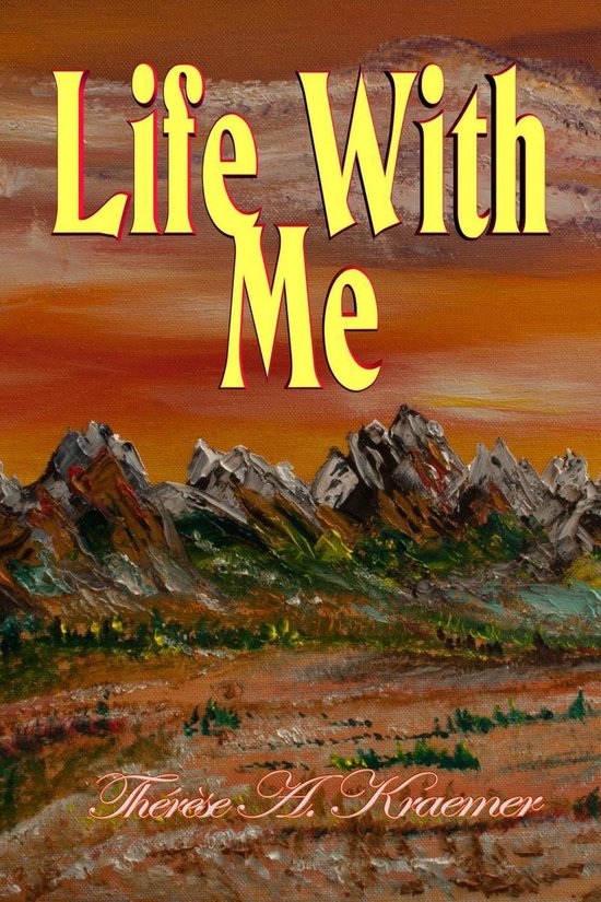 Life With Me (ebook), Therese a Kraemer | 9781386166924 | Boeken | bol.com