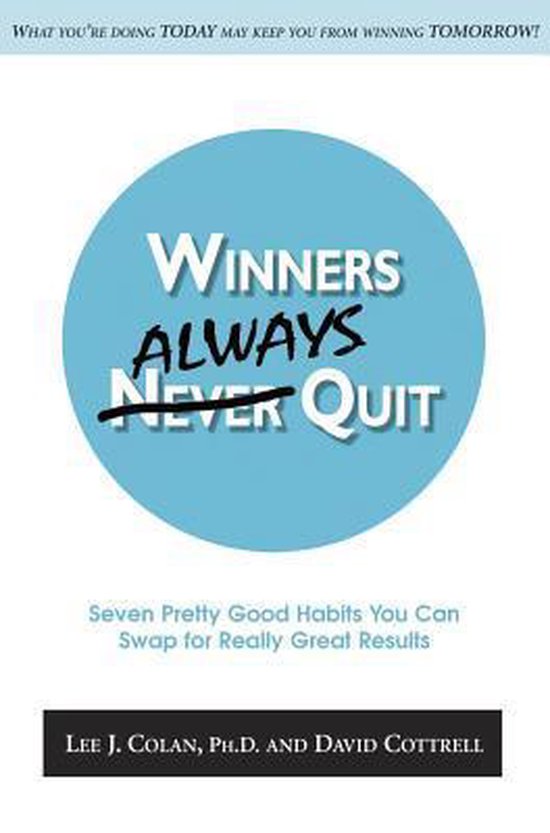 Winners Always Quit, Lee J Colan | 9780981924236 | Boeken | bol