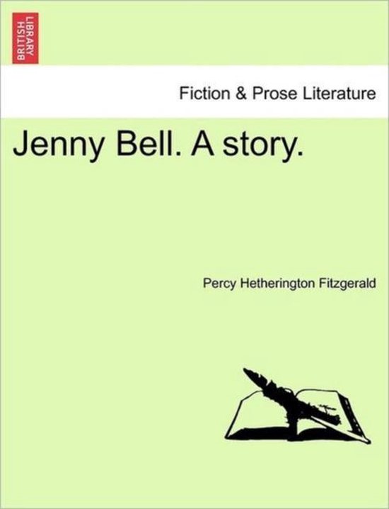 Jenny Bell. a Story., Percy Hetherington Fitzgerald | 9781241373894 ...