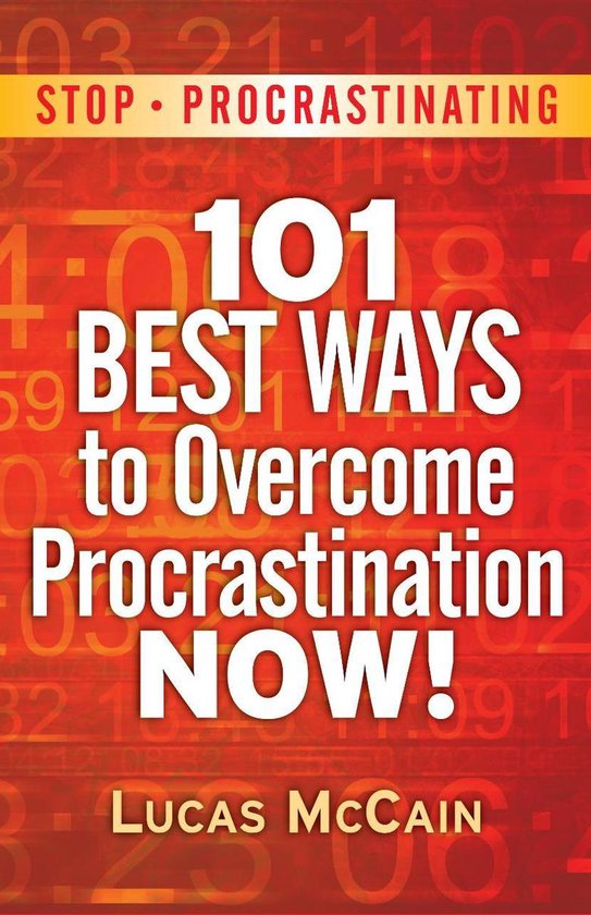 Stop Procrastinating: 101 Best Ways To Overcome Procrastination NOW ...