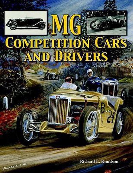 MG Competition Cars and Drivers | 9781583881668 | Richard L. Knudson ...