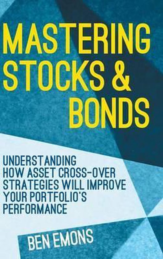 Mastering Stocks & Bonds | 9781137476241 | Ben Emons | Boeken | bol.com